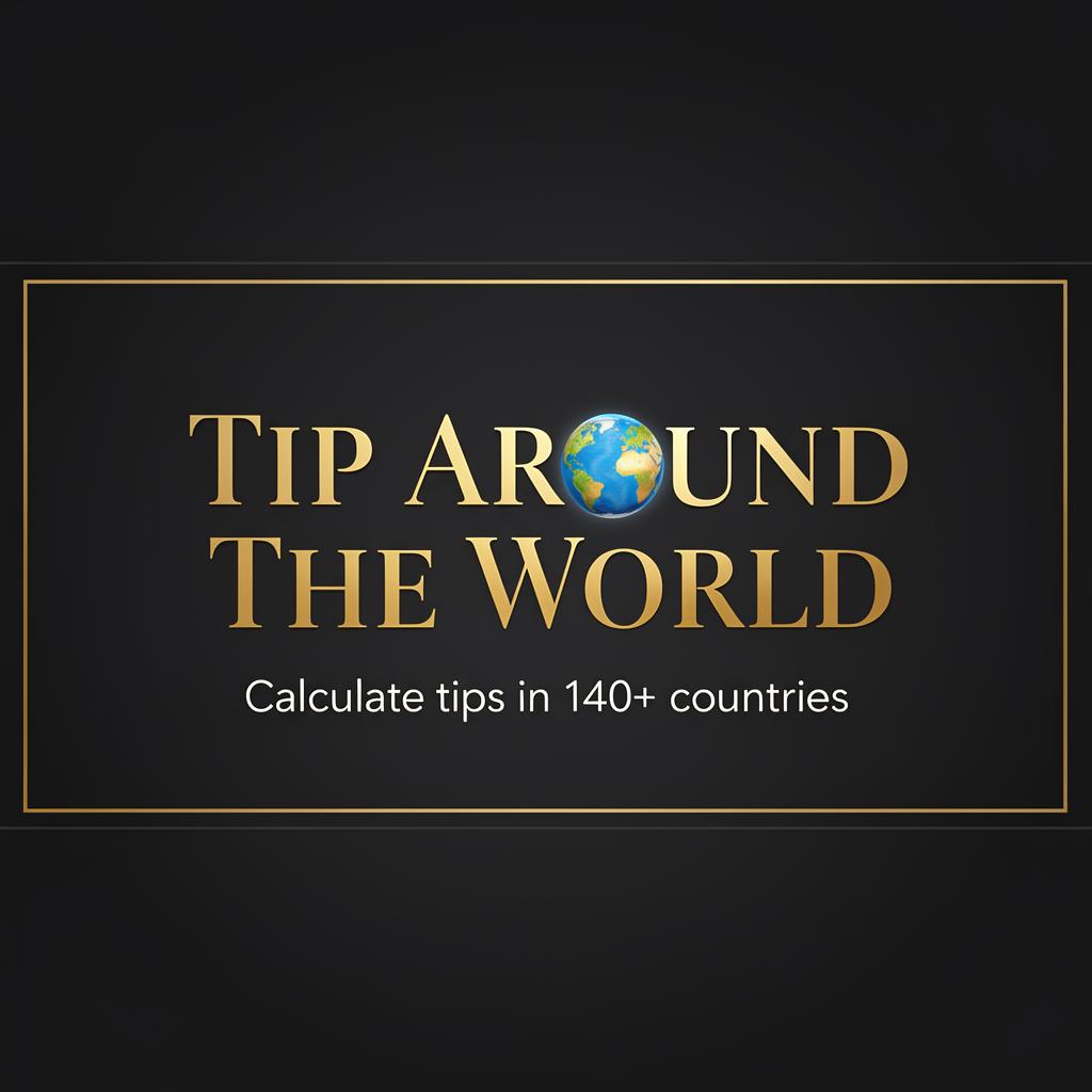 Tip Around The World - Global Tip Calculator